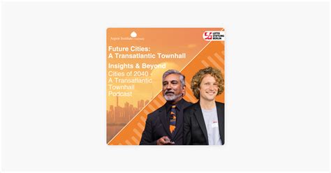 ‎cities Of 2040 A Transatlantic Townhall Podcast On Apple Podcasts