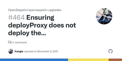 Ensuring Deployproxy Does Not Deploy The Implementation · Issue 464 · Openzeppelinopenzeppelin