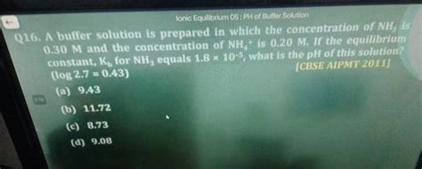 Ionic Equilibrium 05 Ph Of Buffar Solution Q16 A Buffer Solution Is Pre