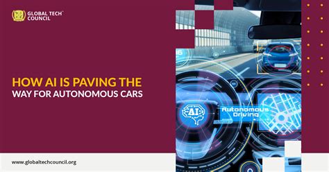 How Ai Is Paving The Way For Autonomous Cars Global Tech Council