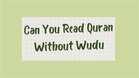 Can You Read Quran Without Wudu 30 July 2023 By By