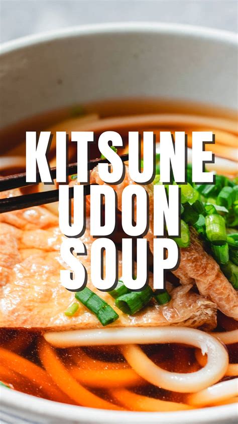 Kitsune Udon Soup Recipe For Authentic Japanese Noodle Lovers