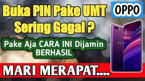 Ternyata UMT Versi Terbaru Gagal Buka PIN Atau Pola Oppo F9 CPH1823