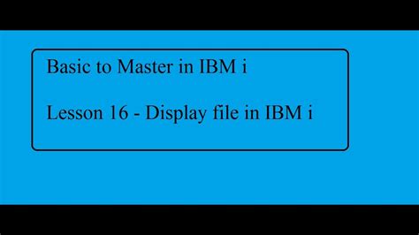 Basic To Master In Ibm I Lesson 16 Display File In Ibm I As400 Youtube