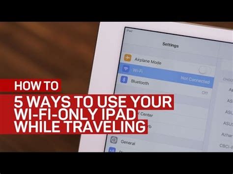 CNET How To Ways To Use Your Wi Fi Only IPad While Traveling YouTube
