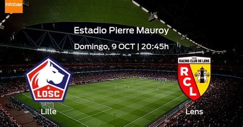 Previa De La Ligue 1 Lille Osc Vs Racing De Lens Infobae