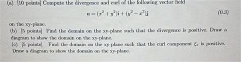 Solved A Points Compute The Divergence And Curl Of Chegg