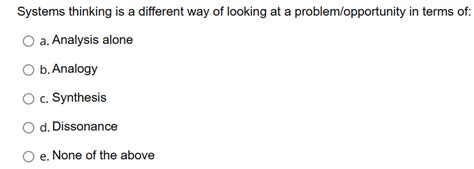 Solved Systems Thinking Is A Different Way Of Looking At A Chegg