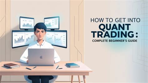 How To Get Into Quant Trading Complete Beginners Guide 2026