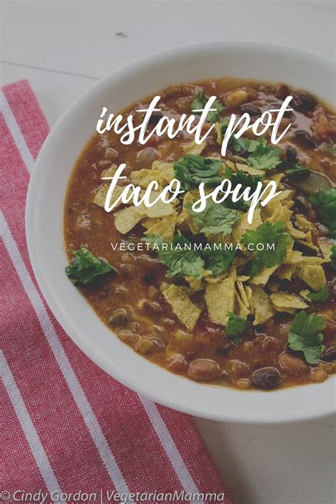 Instant Pot Taco Soup Vegetarian Stove Top Directions
