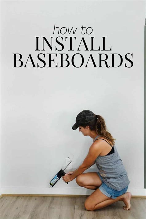 Installing Baseboard The Complete Guide