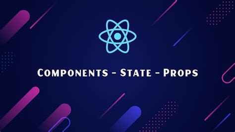 State Và Props Trong React Hướng Dẫn Cơ Bản Cho Người Mới 200lab Blog