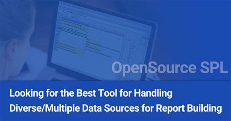 Looking For The Best Tool For Handling Diverse Multiple Data Sources For Report Building By