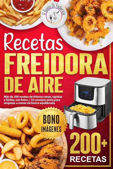 Recetas freidora de aire Más de 200 platos sanos rápidos y fáciles