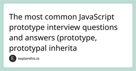 The Most Common Javascript Prototype Interview Questions And Answers