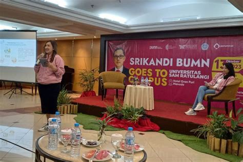 Srikandi BUMN Meningkatkan Kualitas Mahasiswi Unsrat ANTARA News