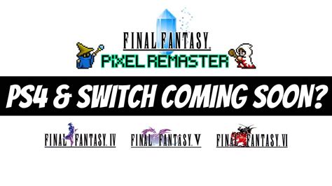 Final Fantasy Pixel Remaster Finally Coming To Switch And Ps4 Youtube
