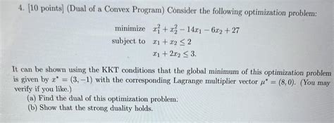 4 10 Points Dual Of A Convex Program Consider