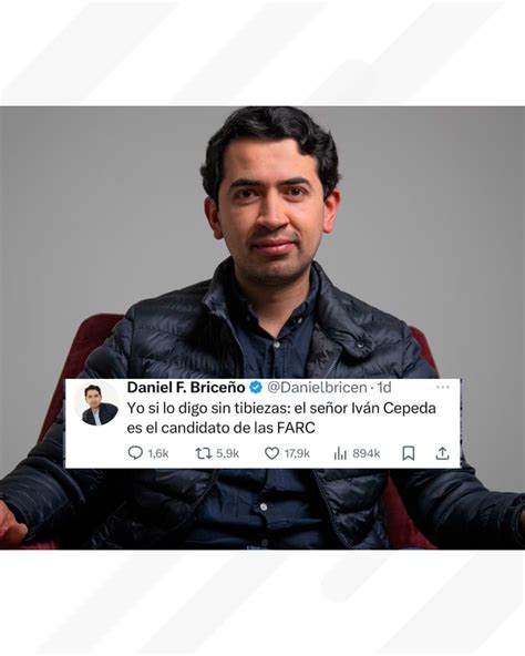 Concejal Briceño Dice Que Iván Cepeda Es El Candidato De Las Farc Y