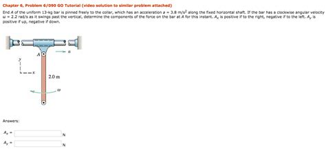 solved chapter 6 problem 6 090 go tutorial video solution