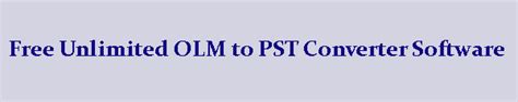 Free Unlimited OLM To PST Converter Software SysVita Data Recovery