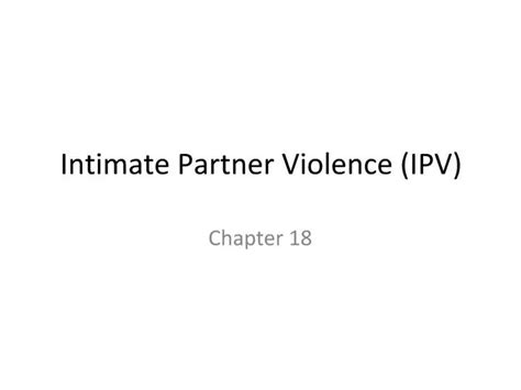 Ppt Intimate Partner Violence Ipv Powerpoint Presentation Free Download Id780427