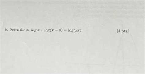 solved logx log x−4 log 3x [4 pts ]