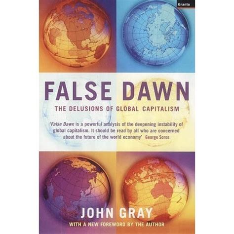 [BnB] False Dawn: The Delusions of Global Capitalism by John Gray (Used ...
