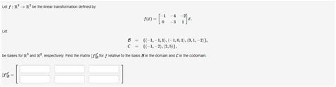 solved let f r3→r2 be the linear transformation defined by