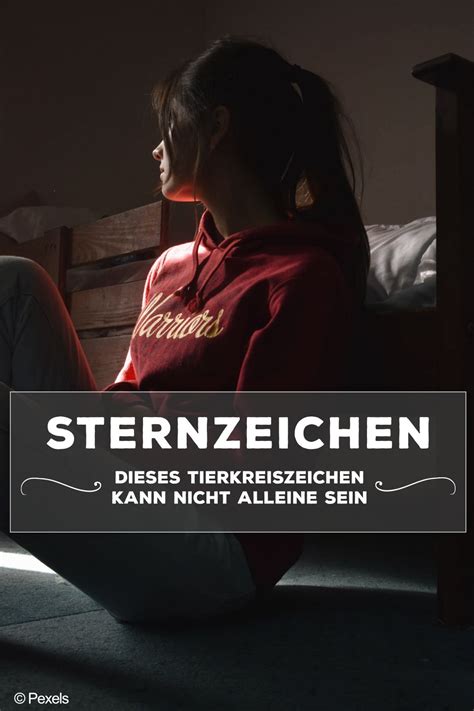 Es Gibt Menschen Die Können Einfach Nicht Alleine Sein Oft Liegt Das