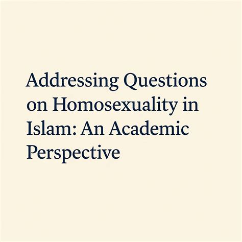 Addressing Questions On Homosexuality In Islam Al Mawrid Queries