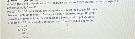 Solved What Is The Yield Throughput In The Following