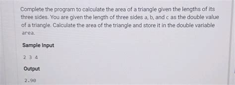 Complete The Program To Calculate The Area Of Studyx