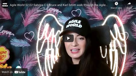 Agile World S2 E2 Sabrina C E Bruce And Karl Smith Walk Through The Agile20reflect Whats Next