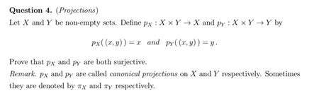Solved Question 4 Projections Let X And Y Be Non Empty Chegg