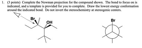 Solved Points Complete The Newman Projection For The Compound