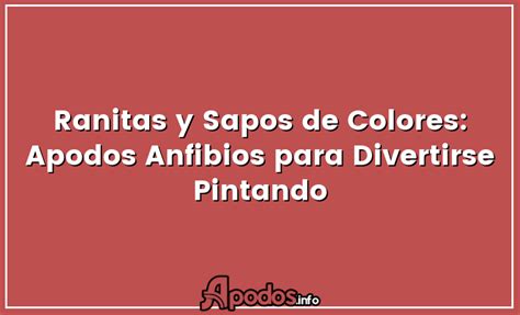 Ranitas Y Sapos De Colores Apodos Anfibios Para Divertirse Pintando Apodos Info