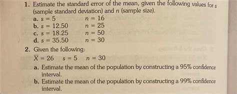 Solved Estimate The Standard Error Of The Mean Given The Chegg