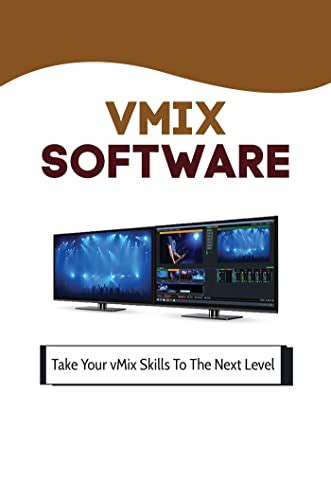vmix software take your vmix skills to the next level ebook friehauf