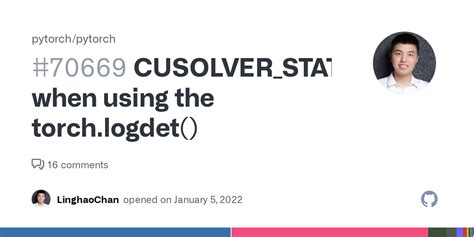 Cusolverstatusexecutionfailed When Using The Torchlogdet · Issue 70669 · Pytorchpytorch