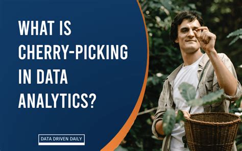 What Does Cherry Picking Mean In The Context Of Data Analytics
