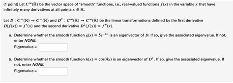 Solved 1 Point Let Coo R Be The Vector Space Of Smooth