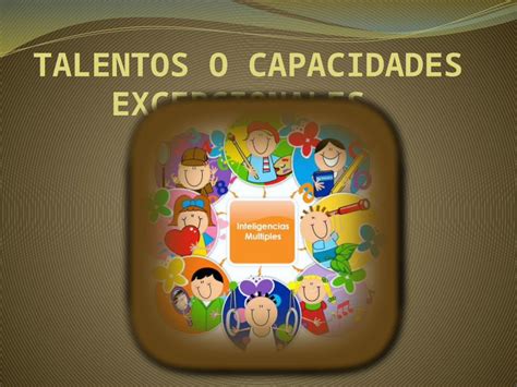 Pptx Talentos O Capacidades Excepcionales Dokumentips