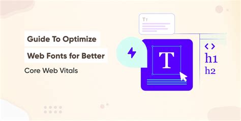Guide To Optimize Web Fonts For Better Core Web Vitals