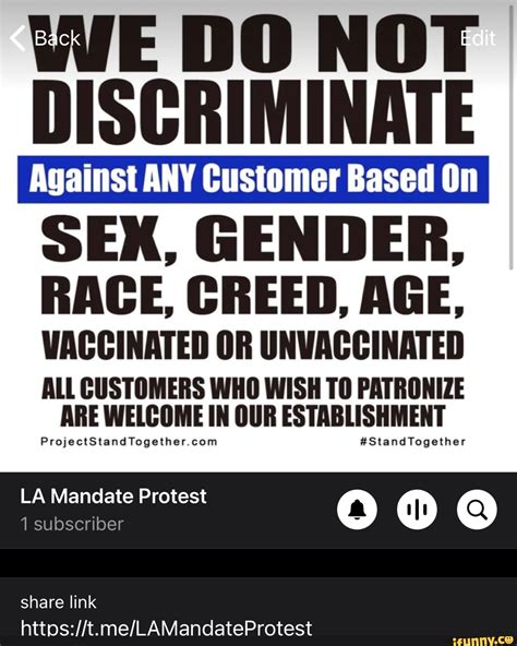 We Do Not Discriminate Race Creed Age Vaccinated Or Unvaccinated All