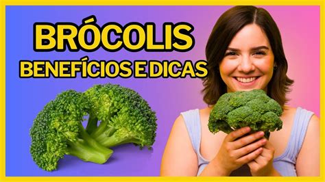 7 Benefícios Incríveis do Brócolis Por Que Você Deveria Comer