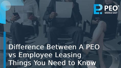 Difference Between A Peo Vs Employee Leasing Things You Need To Know