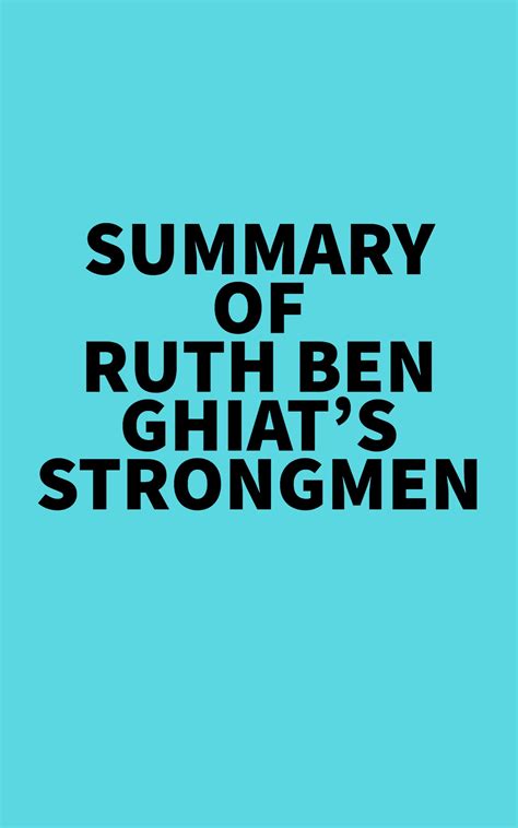 Summary Of Ruth Ben Ghiats Strongmen By Everest Media Goodreads