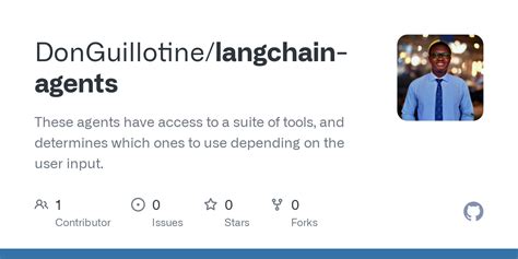 Github Donguillotinelangchain Agents These Agents Have Access To A