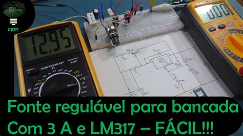 Fonte Regulável Com Lm317 E Com 3a Muito Fácil Youtube